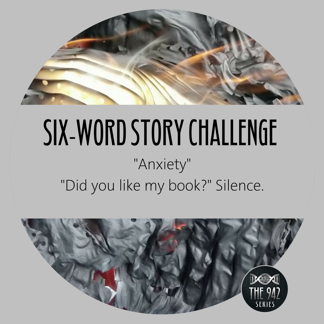 Six-Word Story Challenge – “Anxiety” – J. I. Rogers – Author