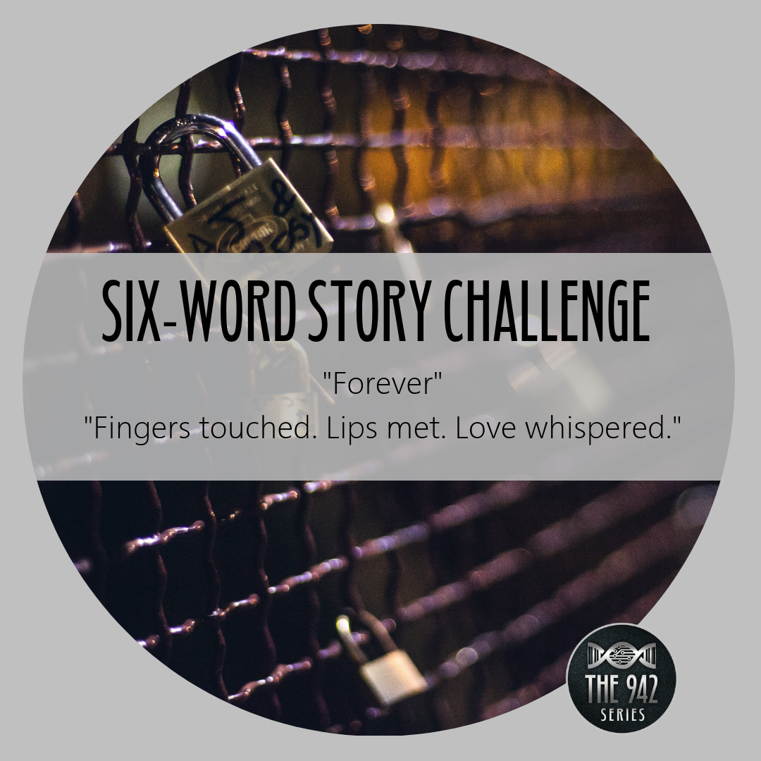Six-Word Story Challenge – “Forever” – J. I. Rogers – Author