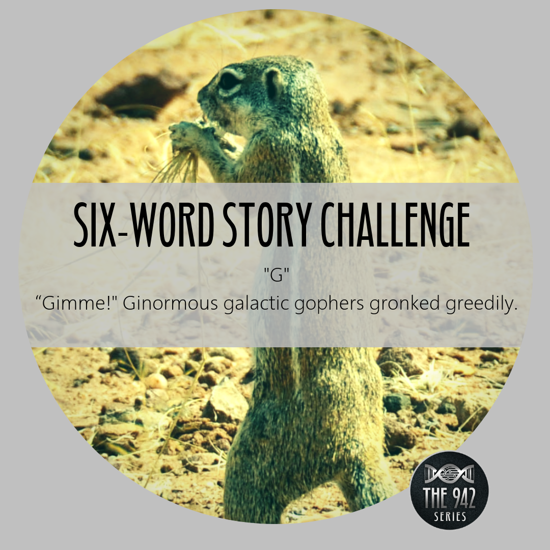 Six-Word Story Challenge – “G” – J. I. Rogers – Author
