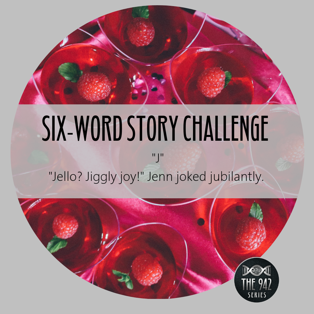 Six-Word Story Challenge – “J” – J. I. Rogers – Author